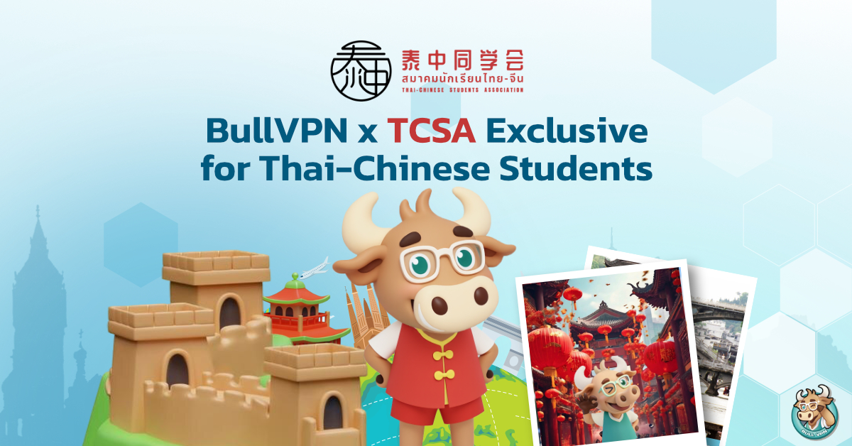BullVPN with TCSA Exclusive for Thai-Chinese Students | BullVPN Blog