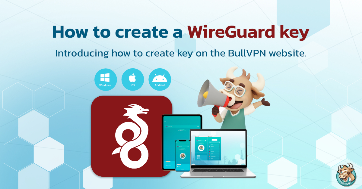 How to create a WireGuard key on BullVPN. | BullVPN Blog