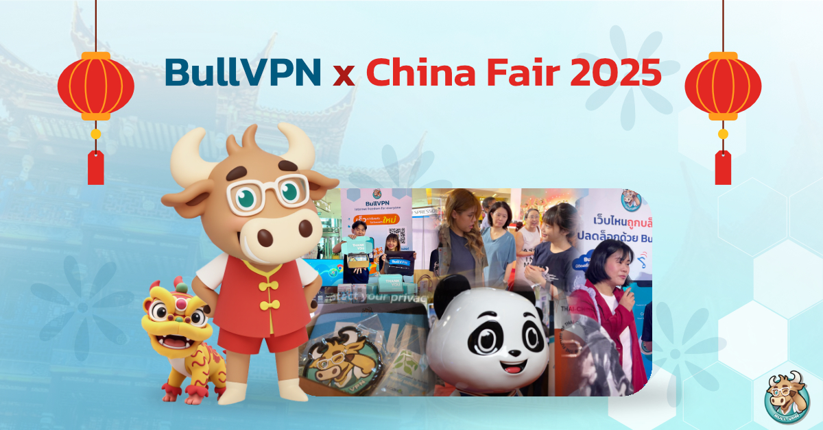 Join BullVPN Booth at China Fair 2025 by TCSA 3rd Edition | BullVPN Blog