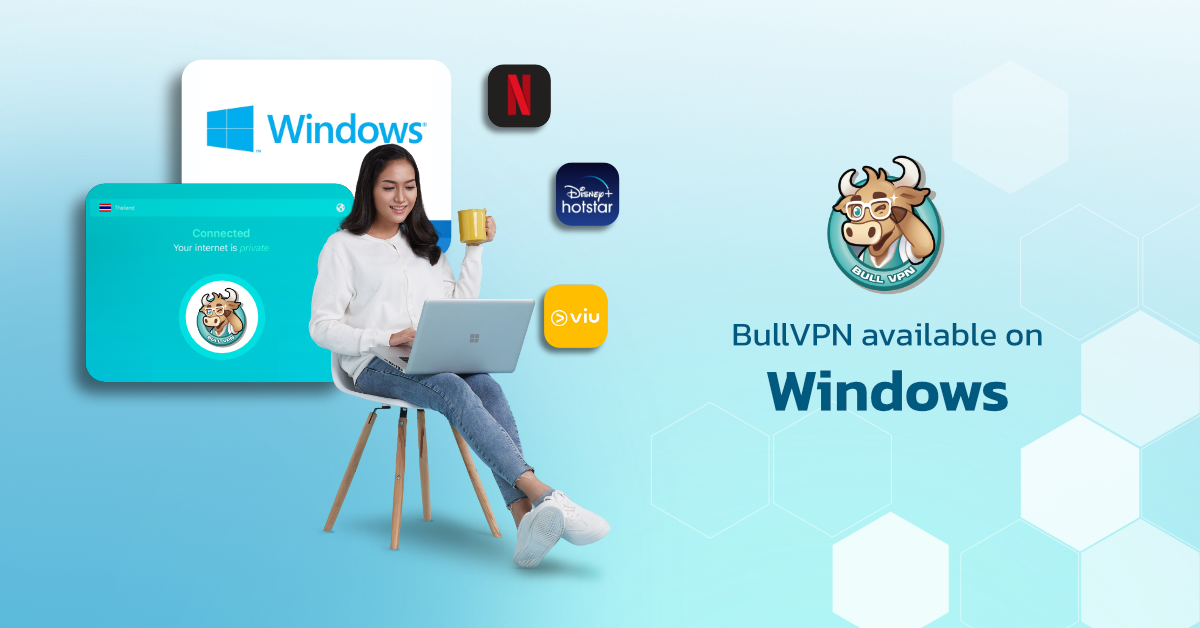ดาวน์โหลด VPN สำหรับ Windows บน PC และ Labtop | BullVPN