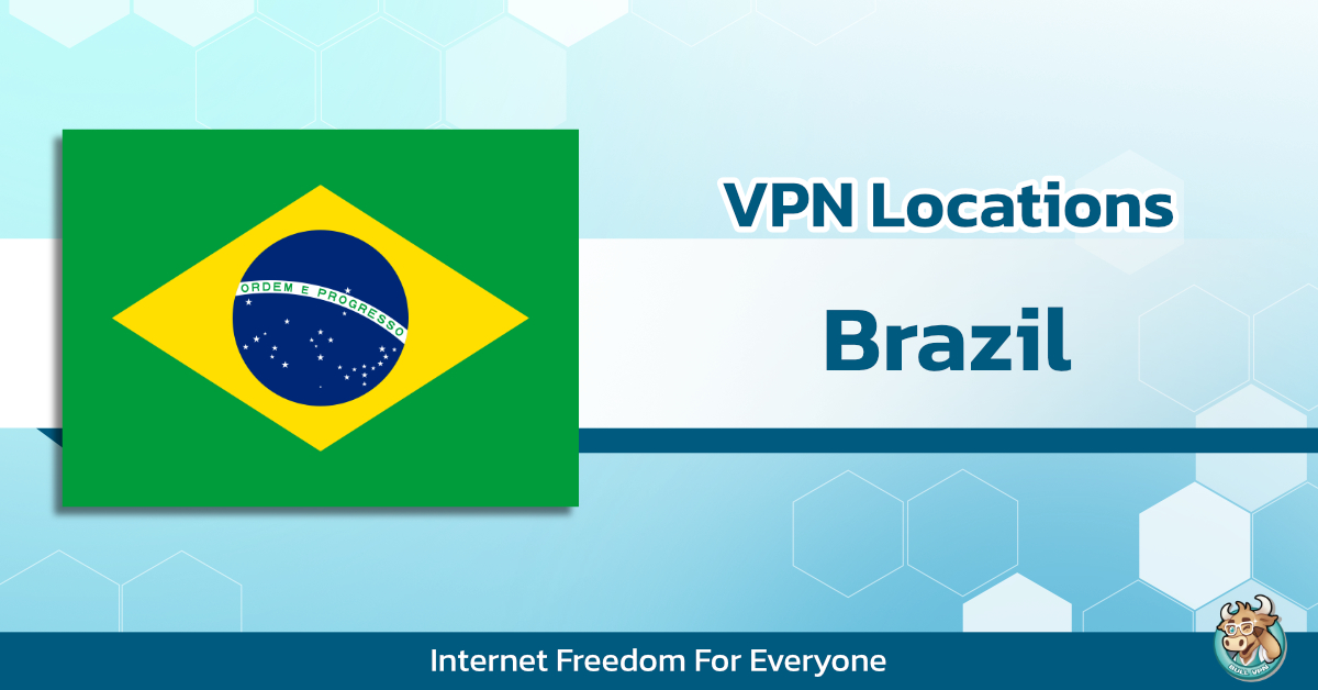 VPN บราซิล | BullVPN VPN Internet Freedom For Everyone
