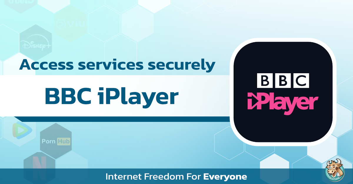 BBC IPLAYER | BullVPN VPN Internet Freedom For Everyone