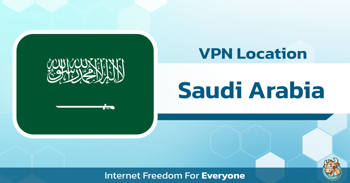 Provide secure VPN server Saudi Arabia | BullVPN VPN Internet Freedom ...